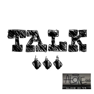 Talk••• by aLone | BandLab