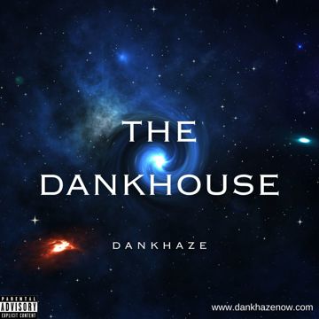 The Dankhouse by Dankhaze Official | BandLab
