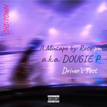 Driver's Test (A Mixtape by: Dougie P) by Rose pm | BandLab