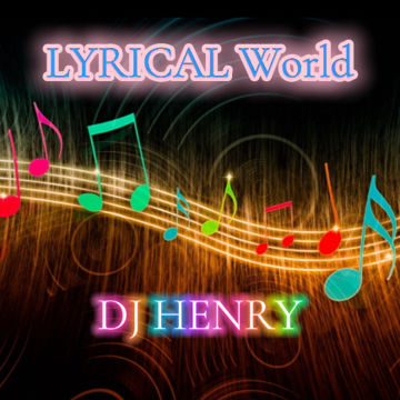 Lyrical World by DJ HENRY 2 | BandLab