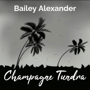 Champagne Tundra by Bailey Alexander | BandLab