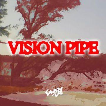 Vision Pipe by CAWDJEL | BandLab