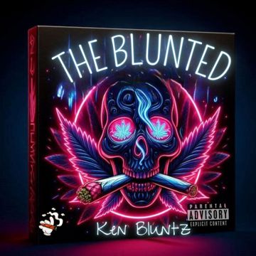 The Blunted by 🥋Ken♦️Bluntz👌🏼💨 | BandLab