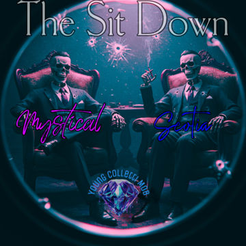 THE SIT DOWN by Mystical💨💎 ️ | BandLab