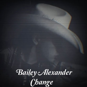 Change by Bailey Alexander | BandLab