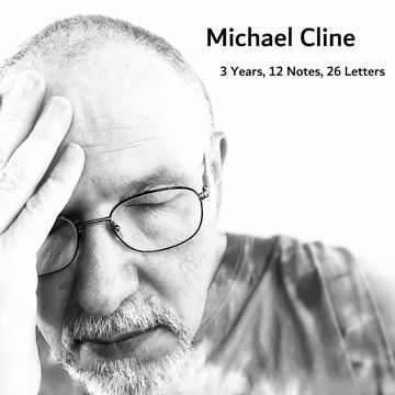 3 Years, 12 Notes, 26 Letters by Michael Cline | BandLab