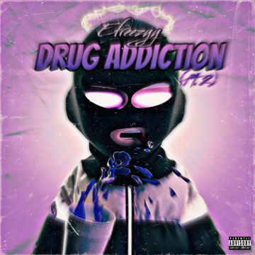 Drug Addiction (Pt. 2) - (single) by Efreezyy | BandLab
