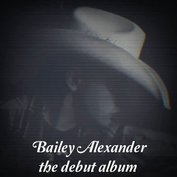 Bailey Alexander (the debut album) by Bailey Alexander | BandLab