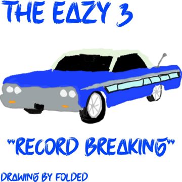 Record Breaking by The Eazy 3 | BandLab