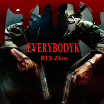 EVERYBODYK by RT$-Zlow | BandLab