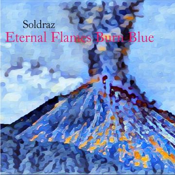 Eternal Flames Burn Blue by Soldraz | BandLab