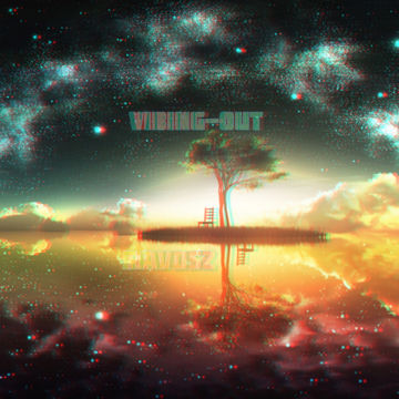 Vibing-Out by Ravosz | BandLab