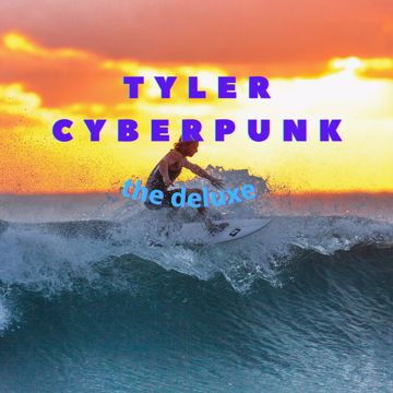 Tyler CYBERPUNK (Version 1) Deluxe by Tyler CYBERPUNK | BandLab