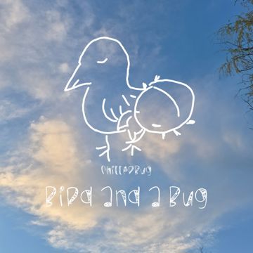 bird and a bug by chitterbug! .˰. | BandLab